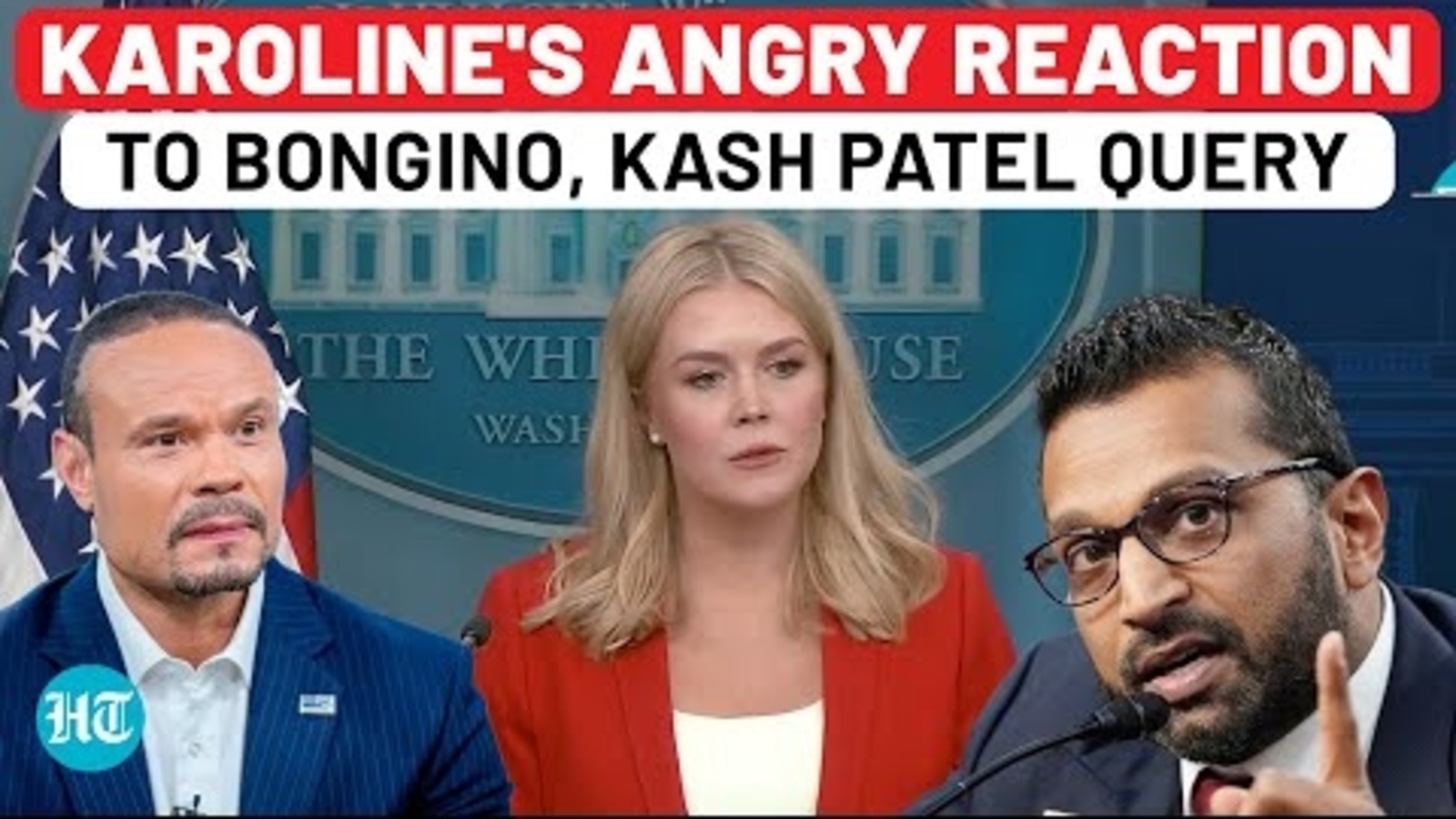 Karoline Leavitt’s Angry Reaction To Dan Bongino, Kash Patel FBI ...